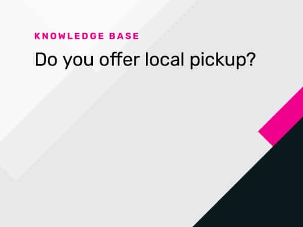 Do you offer local pickup? - Want Stickers