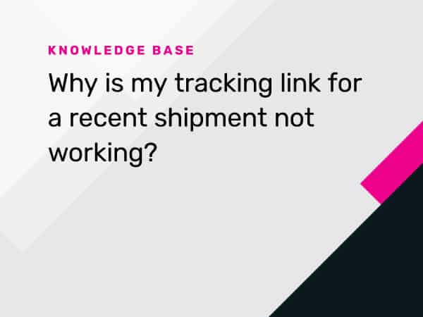 Why is my tracking link for a recent shipment not working? - Want Stickers